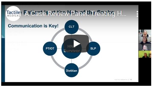 Case Review Panel: Treating Head & Neck Cancer Survivors | Tactile Medical