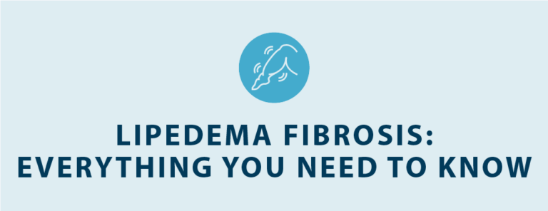 Lipedema Fibrosis: Everything You Need to Know - Tactile Medical