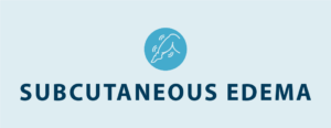 Subcutaneous Edema: Symptoms, Causes and Treatment - Tactile Medical